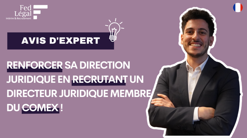 [Video] Renforcer sa direction juridique en recrutant un directeur